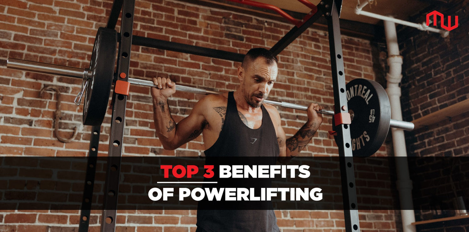 Top 3 benefits of powerlifting